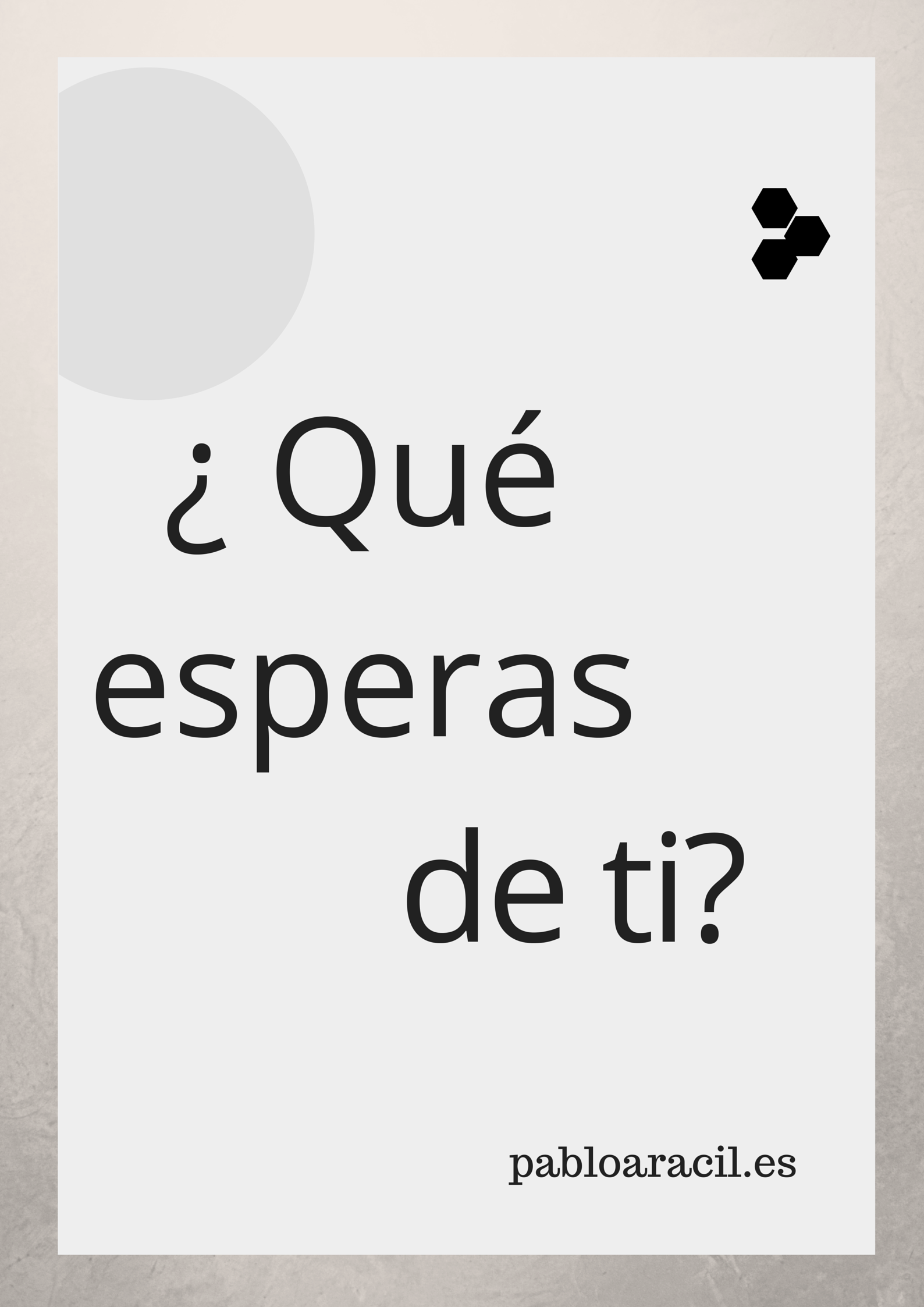 ¿Qué esperas de ti?